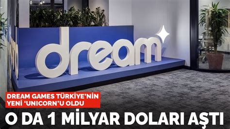 Dream Games Türkiyenin Yeni Unicornu Oldu Karar