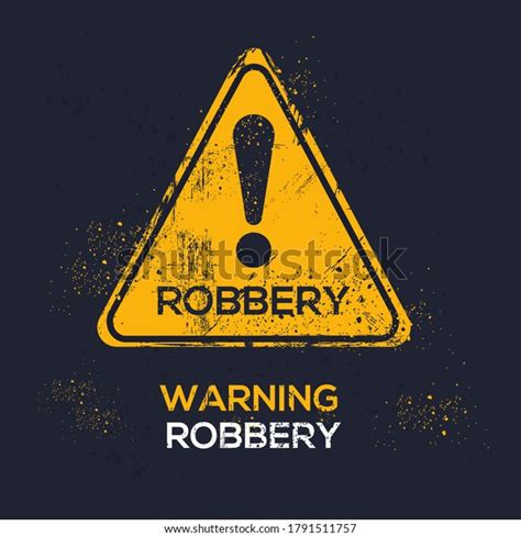 Warning Sign Robbery Vector Illustration Stock Vector Royalty Free