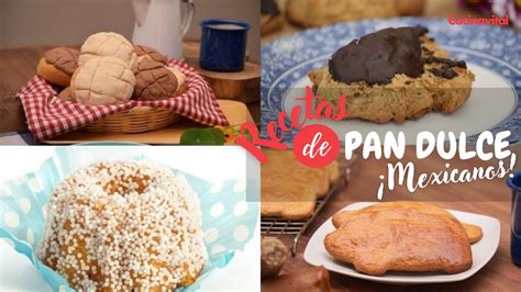 5 Fáciles Y Tradicionales Recetas De Pan Dulce Mexicano Recetas De