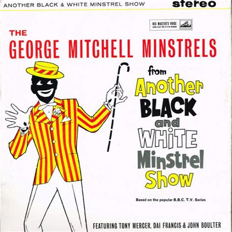 Another Black And White Minstrel Show The George Mitchell Minstrels