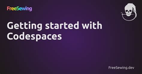 getting started with codespaces