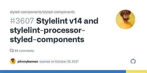 Stylelint V14 And Stylelint Processor Styled Components · Issue 3607 · Styled Componentsstyled