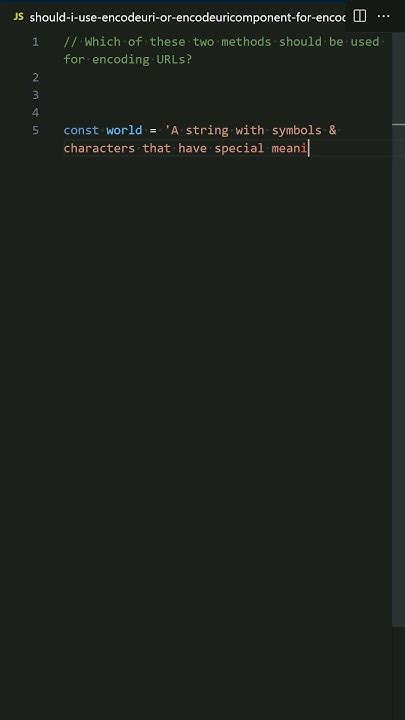 Javascript Should I Use Encodeuri Or Encodeuricomponent For Encoding