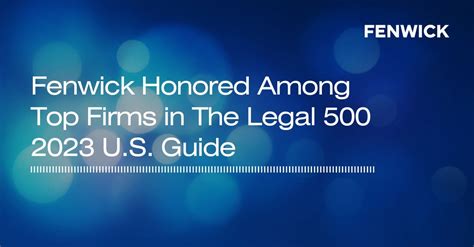 Fenwick Is Proud To Have Once Again Been Recognized By The Legal 500