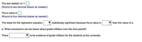 Solved The Test Statistic Is T Round To Two Decimal Chegg