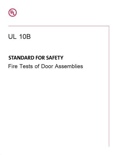 Ul 10b Ed 10 2008 Standard For Fire Tests Of Door Assemblies Published Date October 31 2024