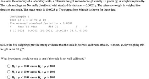 Solved To Assess The Accuracy Of A Laboratory Scale A