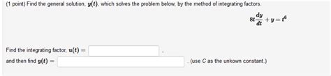 Solved 1 Point Find The General Solution Y T Which