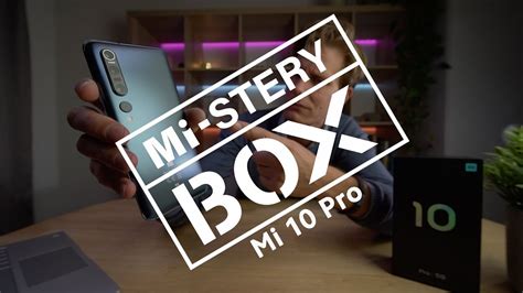 Mi 10 Pro Unboxing Misterybox Xiaomify Youtube
