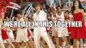 Were All In This Together S Find And Share On Giphy