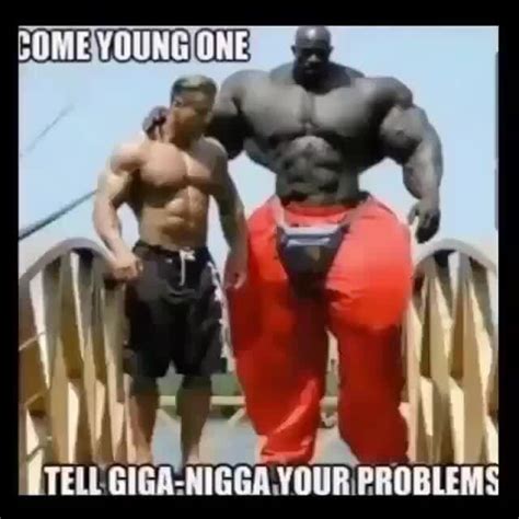Tell Giga Nigga Your Problems