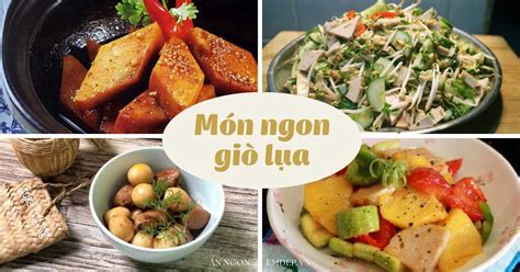 Giò Lụa Làm Món Gì Ngon 3 Cách Chế Biến Giò Lụa Ngon Mới Lạ Mà ‘trôi
