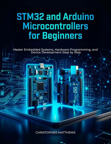 Stm32 And Arduino Microcontrollers For Beginners Master Embedded