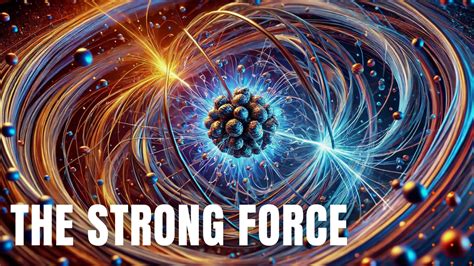 The Physics Of Strong Force Daily Dose Documentary