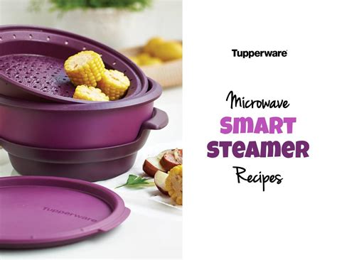 Tupperware Microwave Smartsteamer Recipes By Tupperwarerecipes Issuu