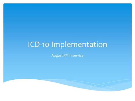 Icd 10 Implementation Ppt Icd 10 Implementation Ppt