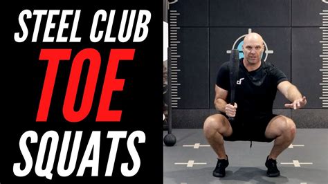 Steel Club Toe Squats Dangerously Fit Academy