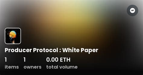 Producer Protocol White Paper Collection Opensea