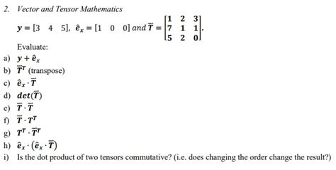 Solved Vector And Tensor Mathematics Y Chegg