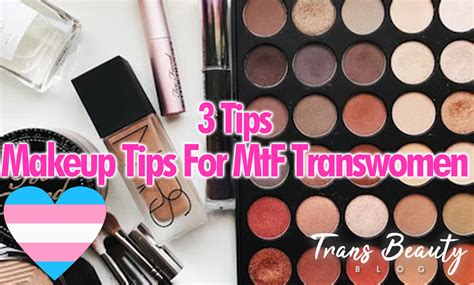 3 Makeup Tips For Mtf Transgender Women To Look More Feminine Trans