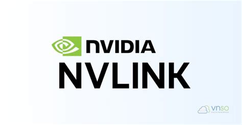 Nvlink Là Gì Khám Phá Công Nghệ Kết Nối Siêu Tốc Của Nvidia