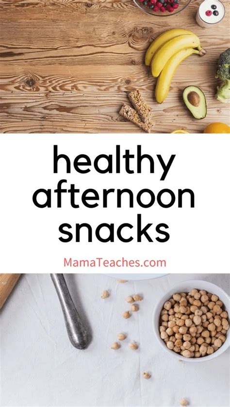 7 Healthy Snacks For Afternoon Snackers Mama Teaches