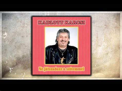 Nem Kell A Sex Kadlott Karcsi Shazam