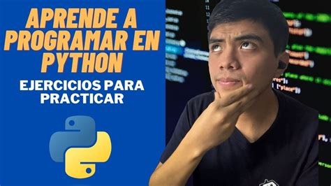 aprende a programar en python ejercicios para practicar youtube