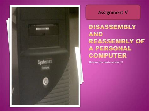 Ppt Disassembly And Reassembly Of A Personal Computer Powerpoint Presentation Id 2566844