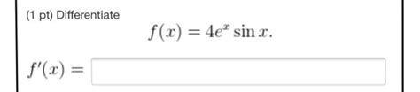 solved differentiate f x 4e x sin x f x