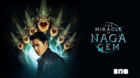The Miracle Of Naga Gem Watch On Demand