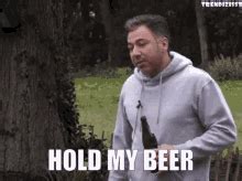 Hold My Beer Meme S Tenor