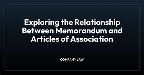Exploring The Relationship Between Memorandum And Articles Of