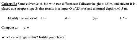 Solved Culvert Hydraulics For Culverts A Through C Described