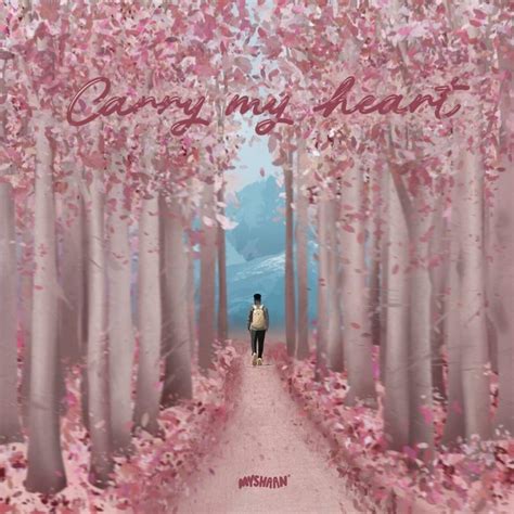Myshaan Carry My Heart Lyrics Plyric