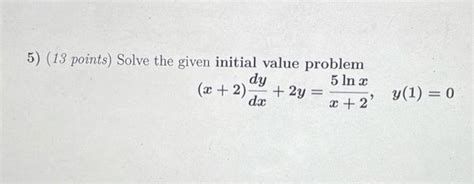 solved 5 13 points solve the given initial value problem