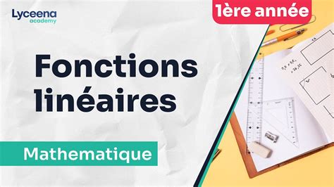 1ère Année Secondaire Maths Fonctions Linéaires Exercices Corrigés Youtube