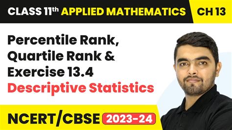 Percentile Rank Quartile Rank And Exercise 134 Class 11 Applied