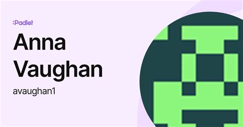 Anna Vaughan (avaughan1) profile | Padlet