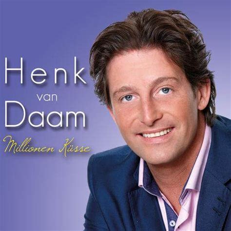 Henk Van Daam Steckbrief Songs And Konzerte Radiomonsterfm