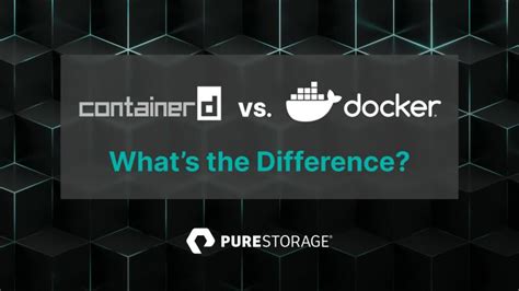 Containerd Vs Docker Whats The Difference Shoaib Azhar