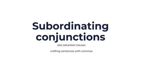 Examples Of Subordinating Conjunctions Slideshare Subordinating