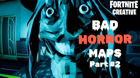 Bad Fortnite Creative Horror Maps Part 2 Youtube