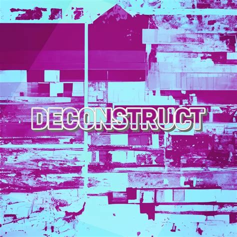 deconstruct by mort shybur