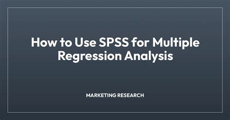 How To Use Spss For Multiple Regression Analysis • Slm Self Learning Material For Mba