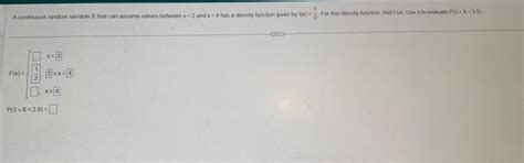 Solved A Continuous Random Variable X That Can Assume Values