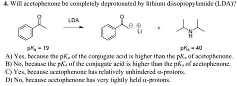 Solved 4 Will Acetophenone Be Completely Deprotonated By