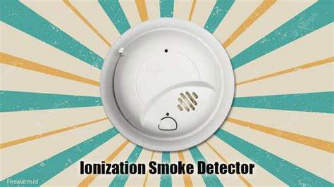 Detektor Asap Ionisasi Pengertian Cara Kerja Dan Kegunaannya
