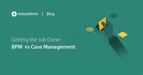 Business Process Management Vs Case Management