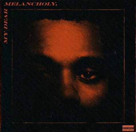 All Six Tracks From The Weeknds My Dear Melancholy Debut In Top 10